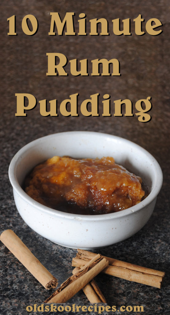 10 Minute Rum Pudding | Old Skool Recipes